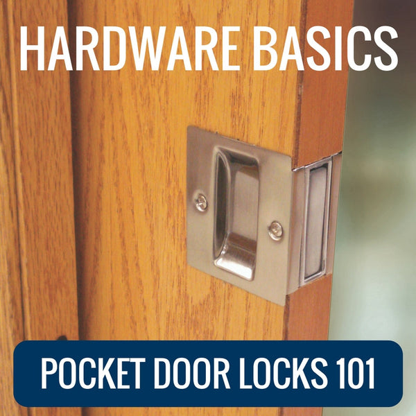 Hardware Basics: Pocket Door Locks 101